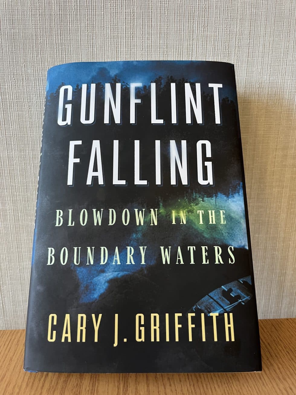 A Conversation with Cary Griffith about "Gunflint Falling" Book and the ...